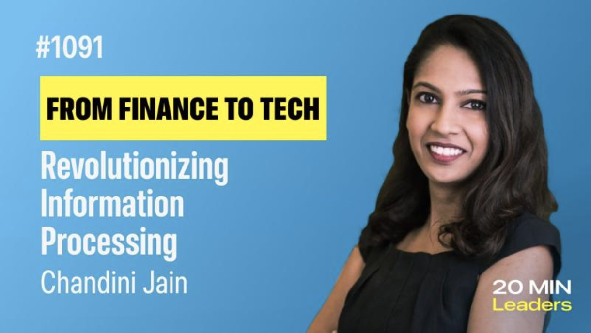 Chandini Jain joins 20 MIN Leaders to discuss using AI to streamline financial services workflows